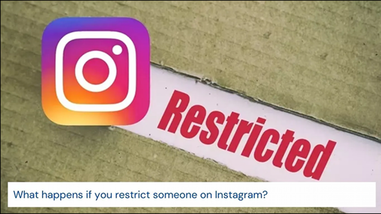 What Happens When You Restrict Someone on Instagram