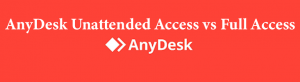 How To Use AnyDesk Unattended Access